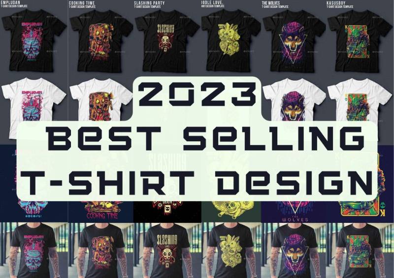 2023 Best Selling T-shirt Designs | Amazing