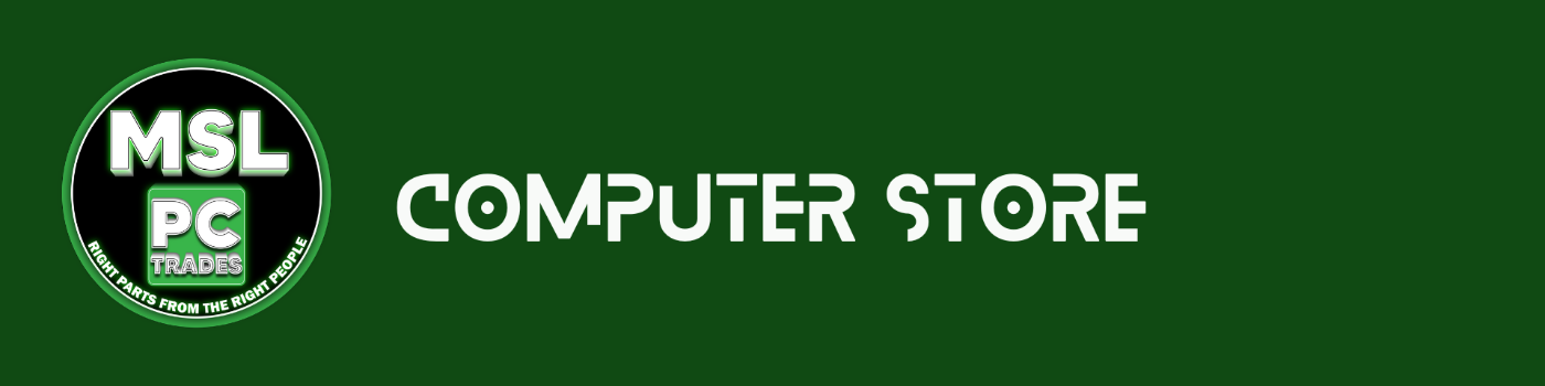MSLPC TRADES COMPUTER STORE